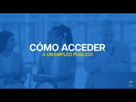 Cómo Acceder A Un Empleo Público - Empleo Público